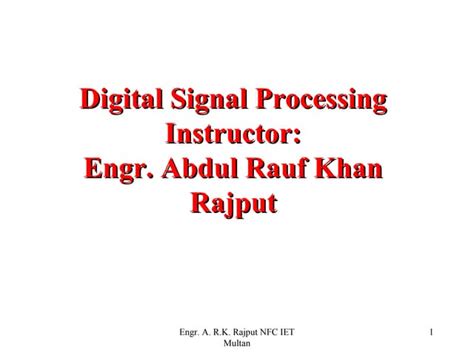 Lecture Digital Signal Processing Batch 2009 Ppt