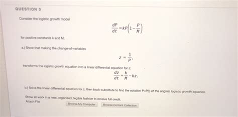 Solved QUESTION 3 Consider The Logistic Growth Model De Chegg Com