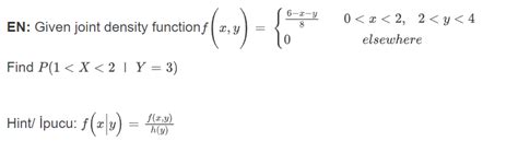 Solved En Given Joint Density Function F X Y {86−x−y00