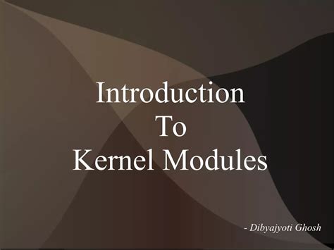 Introduction To Linux Kernel Modules Pdf Operating Systems