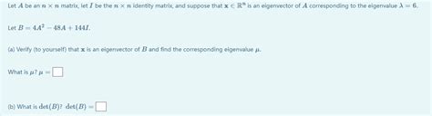 Solved Let A Be An Nn Matrix Let I Be The Nn Identity Chegg