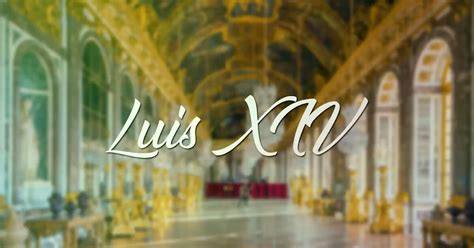 La Historia De Luis Xiv El Rey Sol De Francia Infobae
