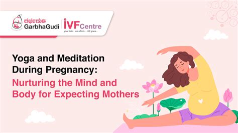 Yoga And Meditation During Pregnancy Nurturing The Mind And Body For