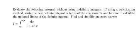 Solved Evaluate The Following Integral Without Using Chegg Com