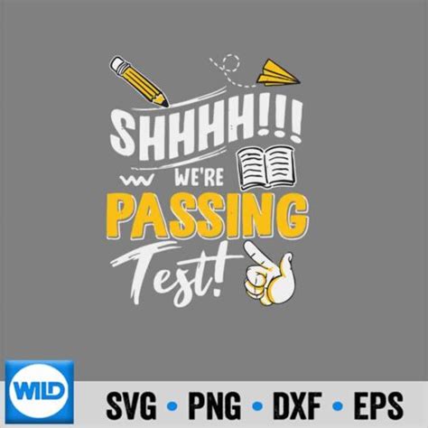 Test Day Svg Shhh Were Passing Test Day Testing Teachers Completing