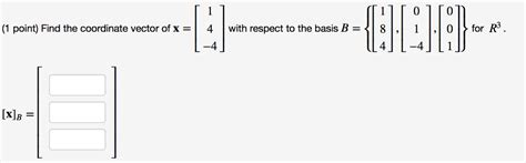 solved 1 point find the coordinate vector of x 1 f