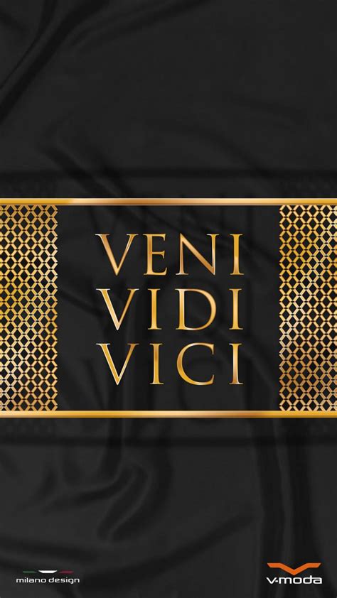 Veni Vidi Vici Wallpapers Top Free Veni Vidi Vici Backgrounds