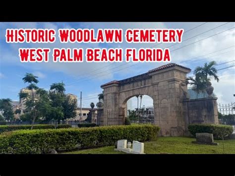 Woodlawn Cemetery West Palm Beach Florida Episode 122 Youtube