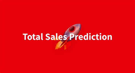 Total Sales Prediction A Hugging Face Space By Divyasreepabb