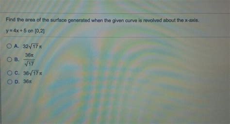 Solved Find The Area Of The Surface Generated When The Given
