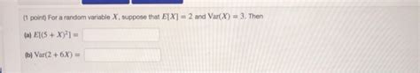 solved 1 point for a random variable x suppose that e[x]