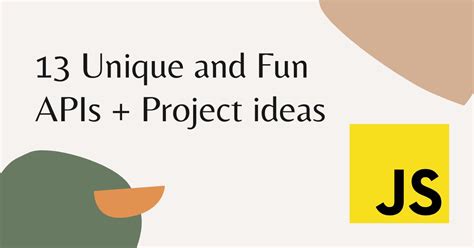 13 unique and fun apis project ideas