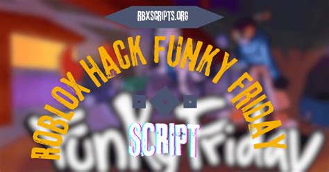 Roblox Script Hack Funky Friday Rbx Scripts