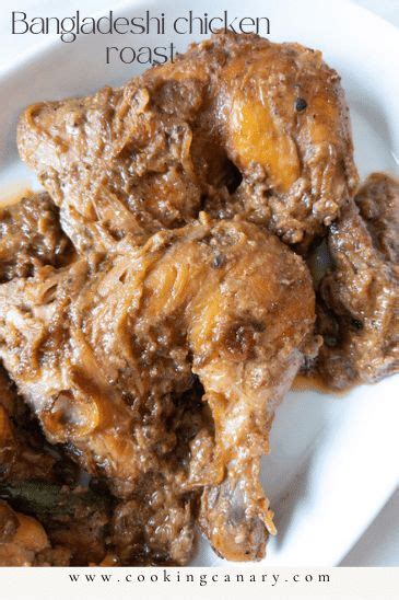 How To Make The Perfect Bangladeshi Chicken Roast Cooking Canary