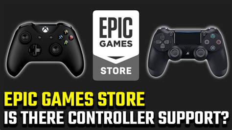 Does Epic Games Store Have Controller Support Gamerevolution