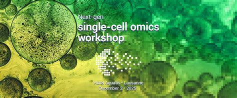 Next Gen Single Cell Omics Workshop 2025