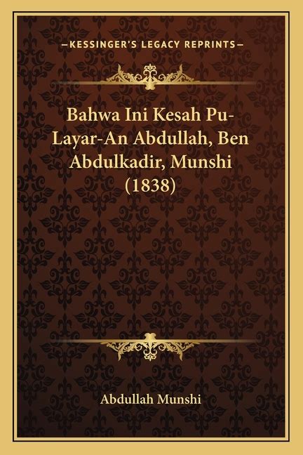 Bahwa Ini Kesah Pu Layar An Abdullah Ben Abdulkadir Munshi 1838