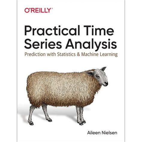 Practical Time Series Analysis Prediction With Statistics And Machine Learning Paperback