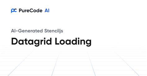 build great stenciljs datagrid loading components faster using ai tools