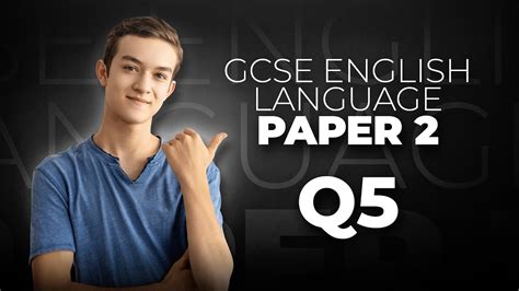 Walkthrough Gcse English Language Paper 2 Question 5 Model Response 2020 2021 Youtube