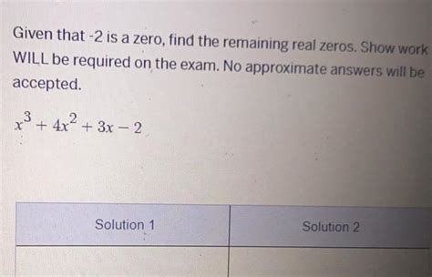 Answered Given That 2 Is A Zero Find The Remaining Real Zeros Show Kunduz