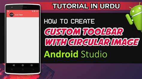 Android Studio Tutorial How To Create Custom Toolbar With Circular