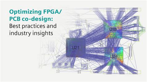 Optimizing Fpgapcb Co Design Best Practices And Industry Insights
