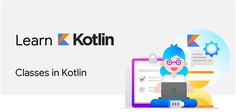 Types Of Classes Available In Kotlin By Abhishek Srivastava Medium