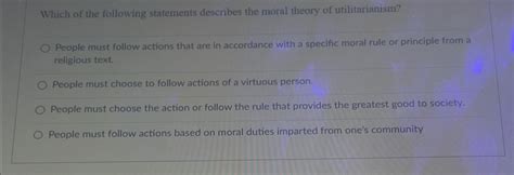 Solved Which Of The Following Statements Describes The Moral