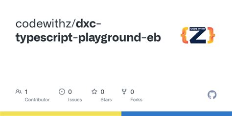 GitHub Codewithz Dxc Typescript Playground Eb