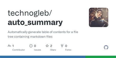 github technogleb auto summary automatically generate table of