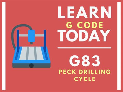 Quick Guide To The G83 Cnc G Code Peck Drilling Machinist Guides