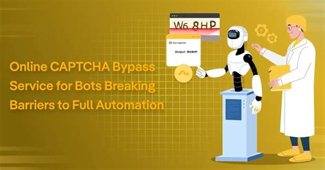 Online Captcha Bypass Service For Bots Breaking Barriers