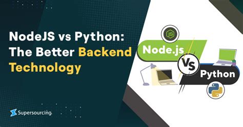 Nodejs Vs Python The Better Backend Technology Supersourcing