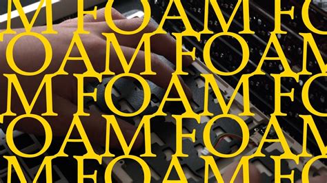 Foam YouTube