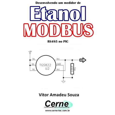 Livro Desenvolvendo Um Medidor De Etanol Modbus Rs485 No Em Promoção