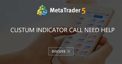 Custum Indicator Call Need Help Indices General Mql5 Programming Forum