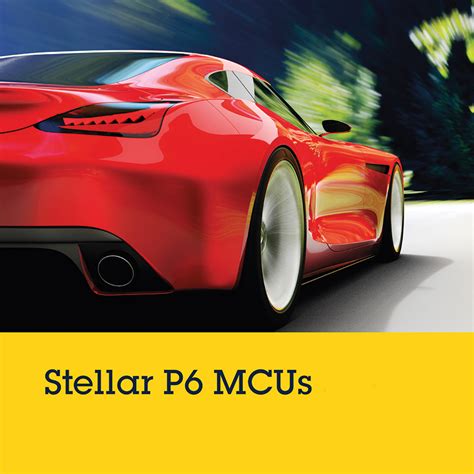Stmicroelectronics Introduces Stellar P6 Automotive Mcu