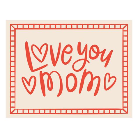 Diseño Png Y Svg De Tarjeta Te Amo Mamá Para Camisetas