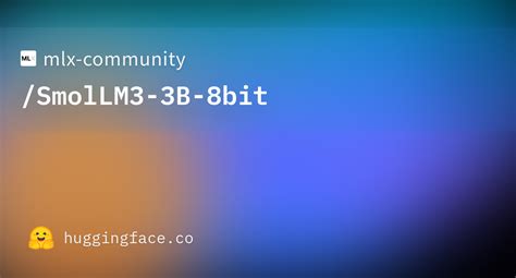 Mlx Community SmolLM3 3B 8bit Hugging Face