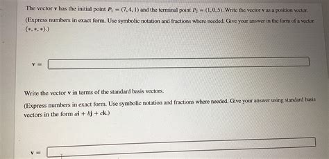 Solved The Vector V Has The Initial Point P1 7 4 1 And Chegg Com