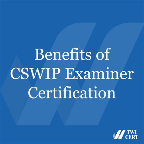 Twicert Cswip Certification Welding Examiner Benefits Cswip