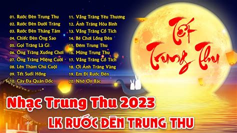 Lk Nhạc Trung Thu 2023 Mới Nhất Lk Rước Đèn Trung Thu Youtube