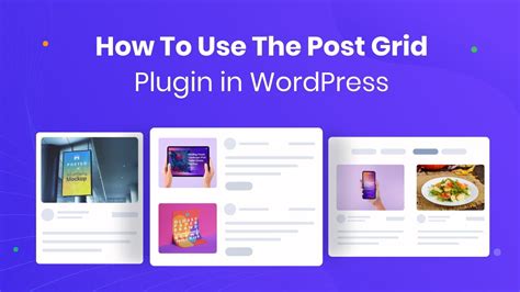 How To Use The Post Grid Plugin In Wordpress Youtube