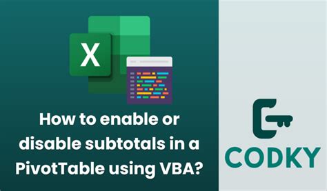 How To Enable Or Disable Subtotals In A Pivottable Using Vba Codky