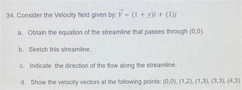 Solved Consider The Velocity Field Given By Chegg