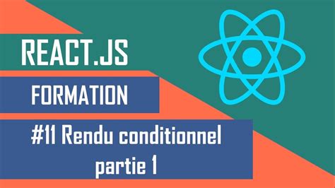 Formation React Rendu Conditionnel Partie 1 Youtube