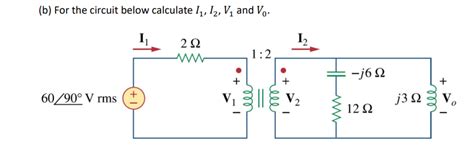 Solved B For The Circuit Below Calculate I I V And V Chegg Com
