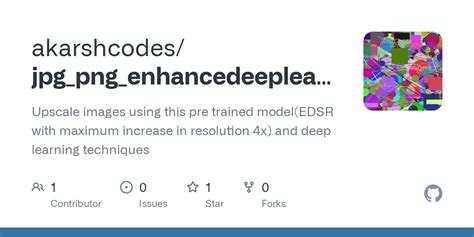 GitHub Akarshcodes Png Enhancedeeplearning Upscale Images Using This Pre Trained Model