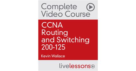 Ccna Routing And Switching 200 125 Course Introduction Ccna Routing And Switching 200 125 Video